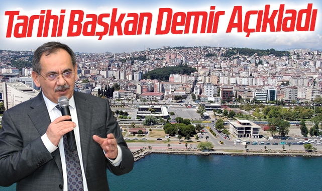 Tarihi Samsun Büyükşehir Belediye Başkanı Mustafa Demir Açıkladı ... Tarihi Samsun Büyükşehir Belediye Başkanı Mustafa Demir Açıkladı ...